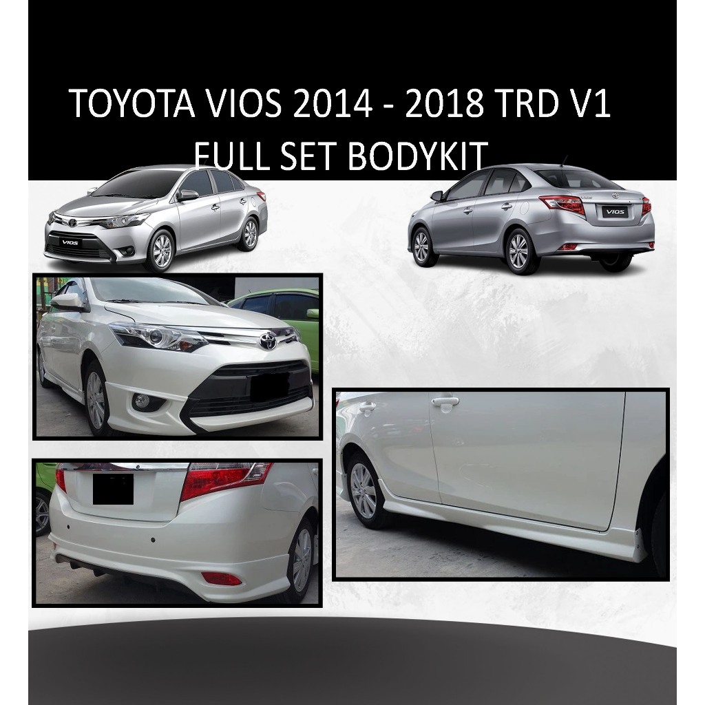 TOYOTA VIOS 2014-2018 TRD V1 STYLE FULL SET BODYKIT FRONT SKIRT, SIDE ...