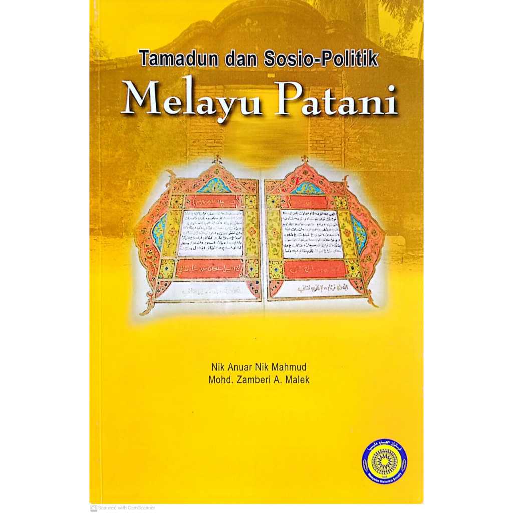 TAMADUN DAN SOSIO-POLITIK MELAYU PATANI, Nik Anuar Nik Mahmud & Mohd ...