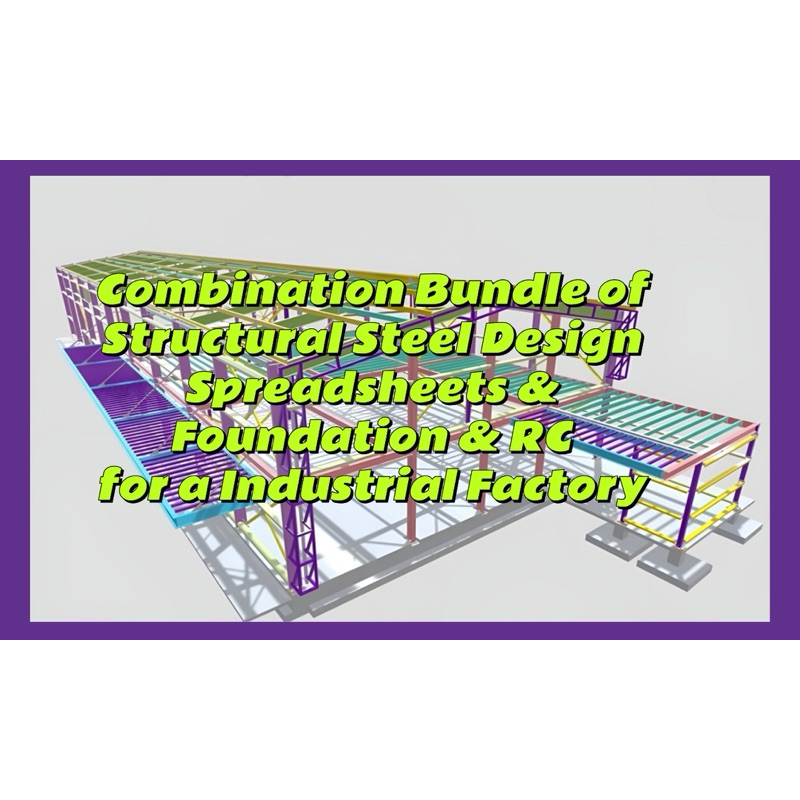 Combination Bundle of Structural Steel Design Spreadsheets & Foundation ...