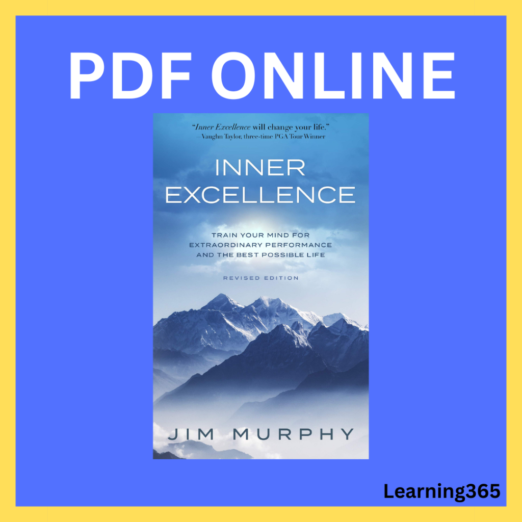 Inner Excellence Train Your Mind for Extraordinary Performance and the Best Possible Life (Jim ...