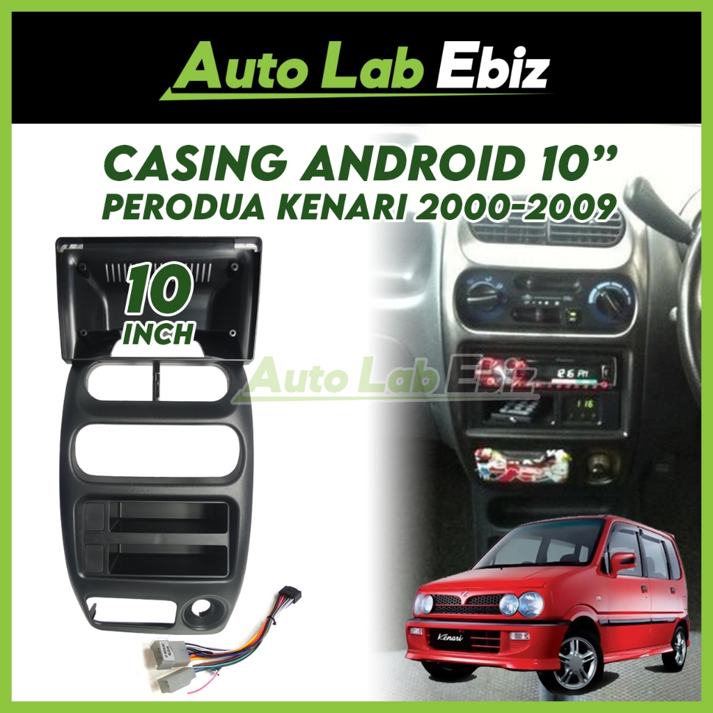 Perodua KENARI 2000-2009 Android Player Casing 10" inch with Perodua ...