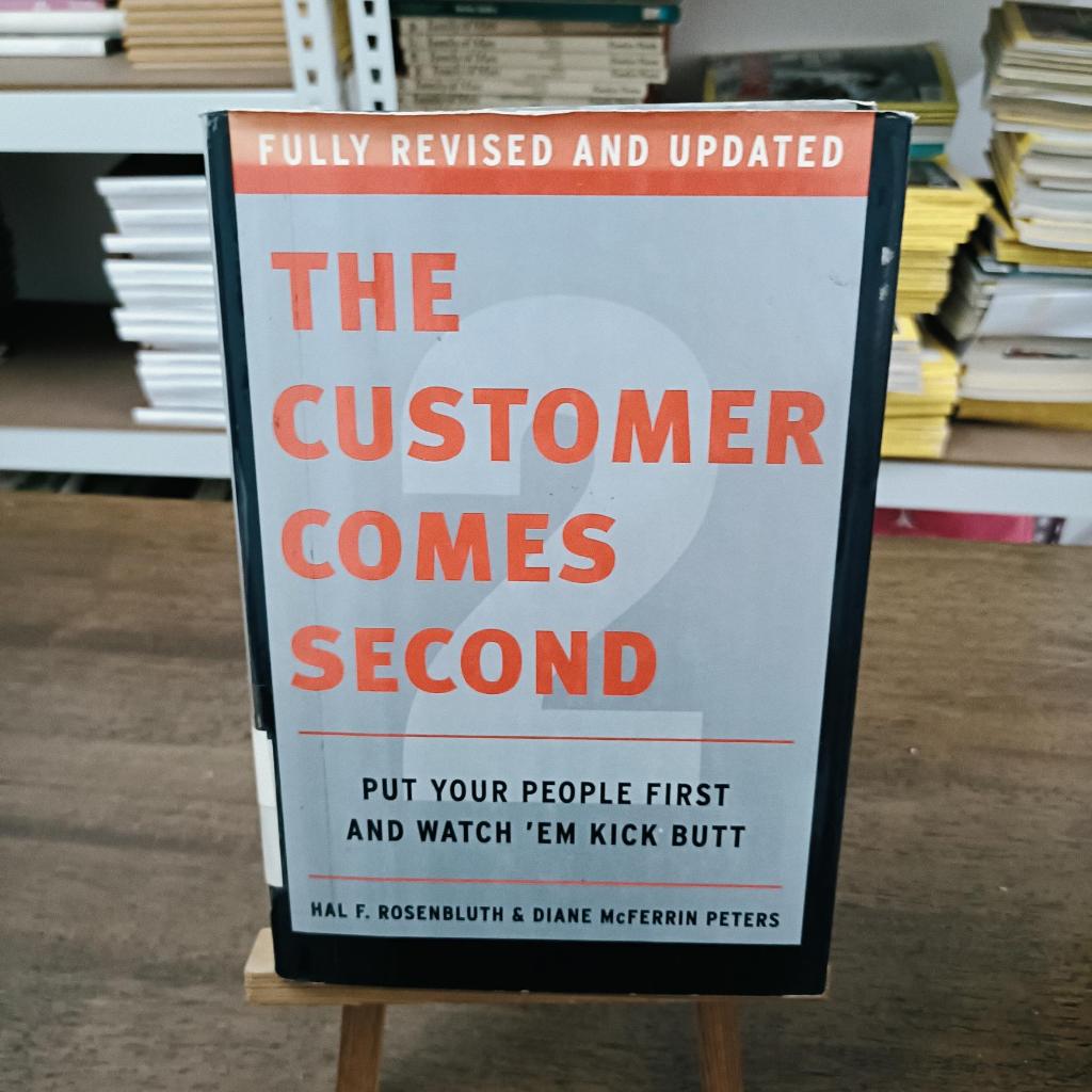The Customer Comes Second: Put Your People First and Watch 'em Kick ...