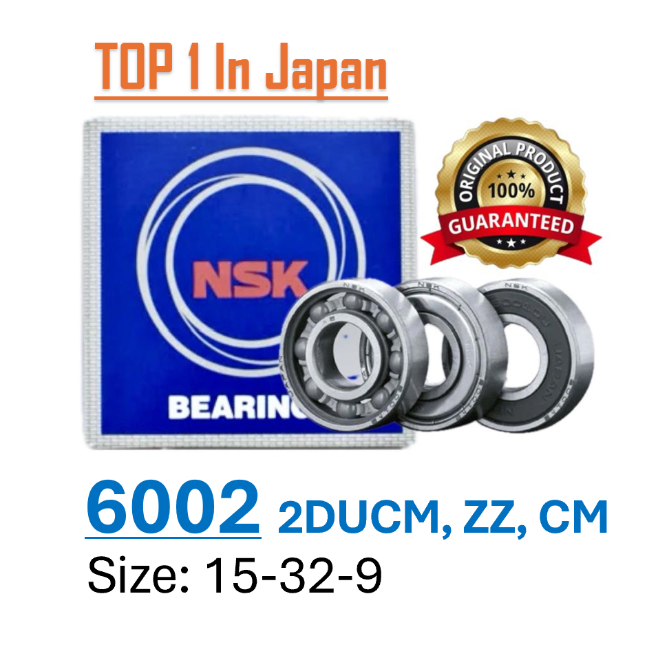 NSK Bearing 6002 ZZ 2DUCM CM (15X32X9) 100% Original | Shopee Malaysia