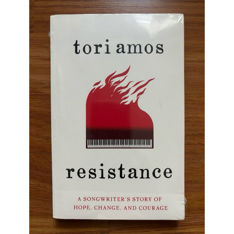 Resistance: A Songwriter's Story of Hope, Change and Courage by Tori ...