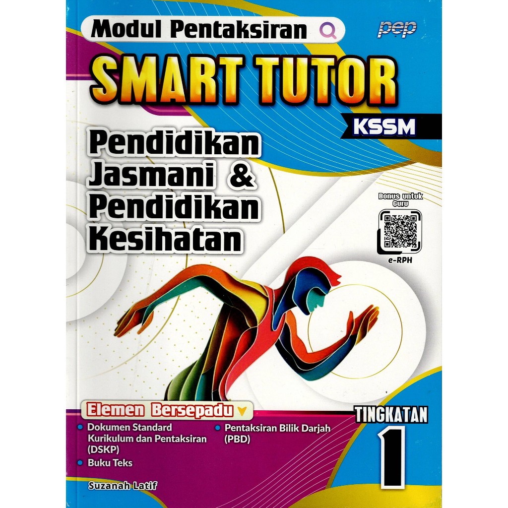 BUKU LATIHAN : MODUL PENTAKSIRAN SMART TUTOR PENDIDIKAN JASMANI & PENDIDIKAN KESIHATAN TINGKATAN ...
