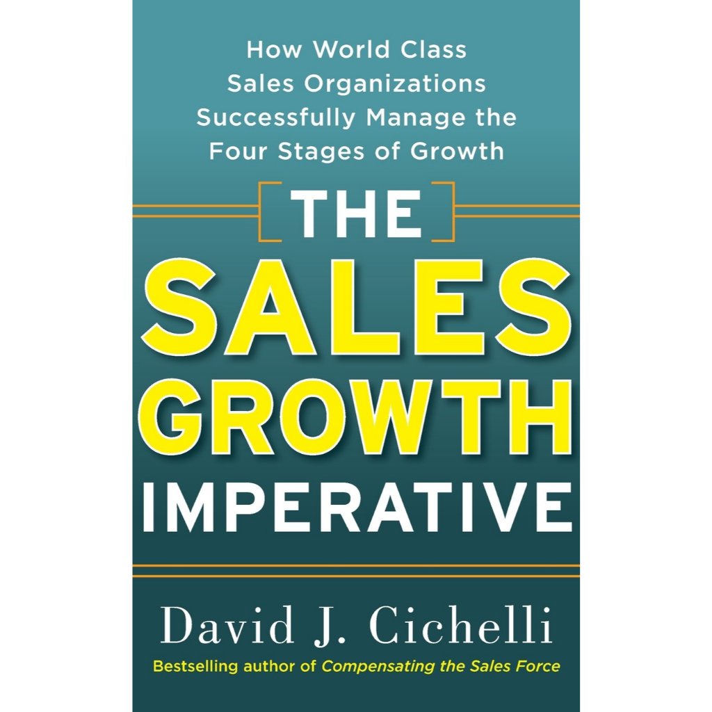 The Sales Growth Imperative: How World Class Sales Organizations ...
