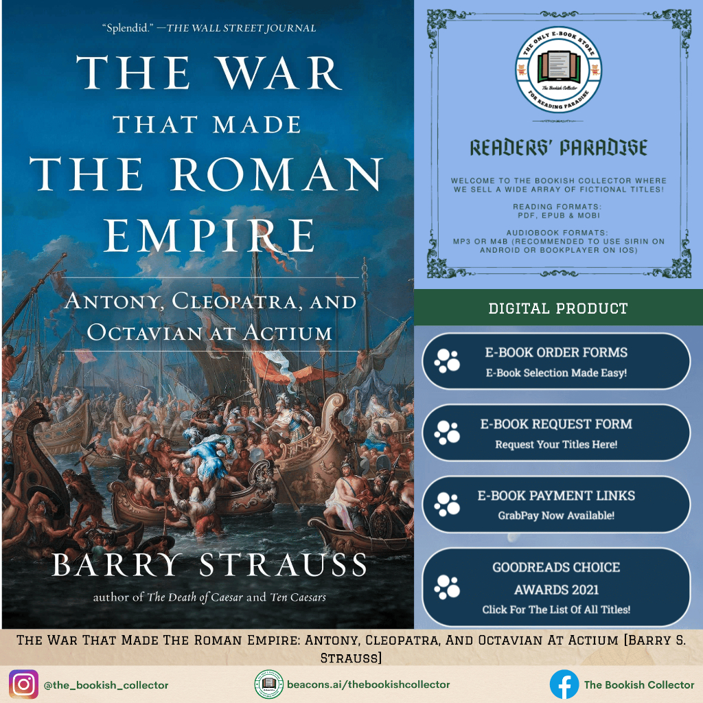 The War That Made The Roman Empire: Antony, Cleopatra, And Octavian At Actium [Barry S. Strauss ...