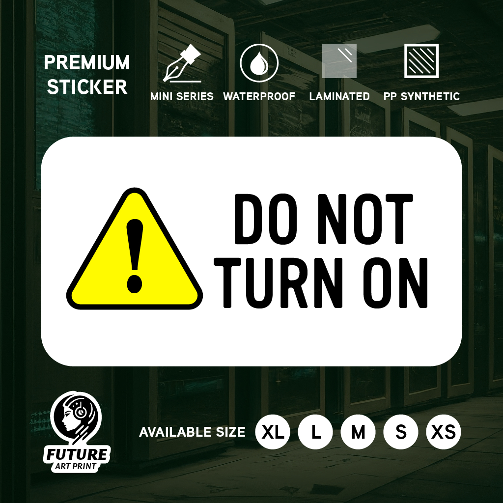 Do Not Turn On Off. Warning Caution Attention Sticker Label Sign ...