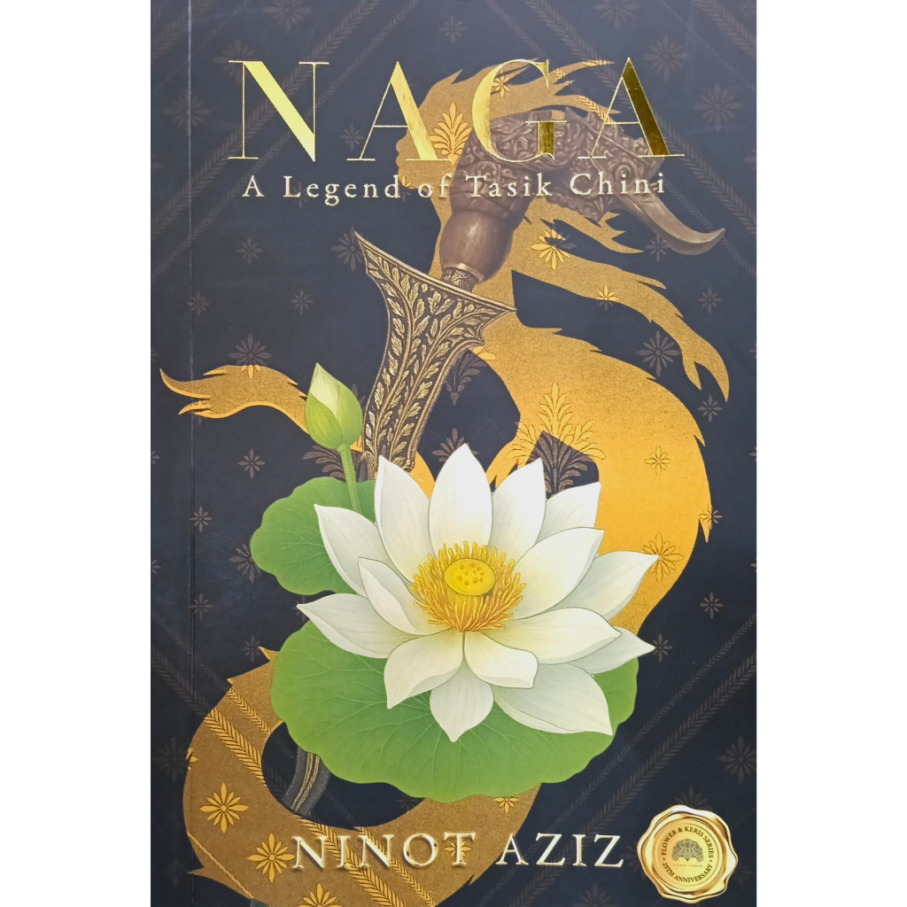 NEW ARRIVAL!!! (FLOWER & KERIS SERIES) NAGA : A Legend of Tasik Chini ...