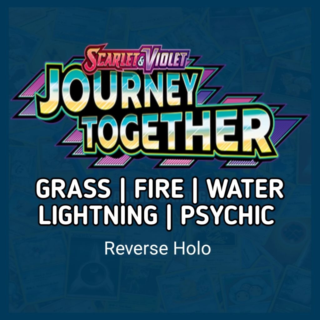 Journey Together | Reverse Holo | GRASS FIRE WATER LIGHTNING PHYSIC ...