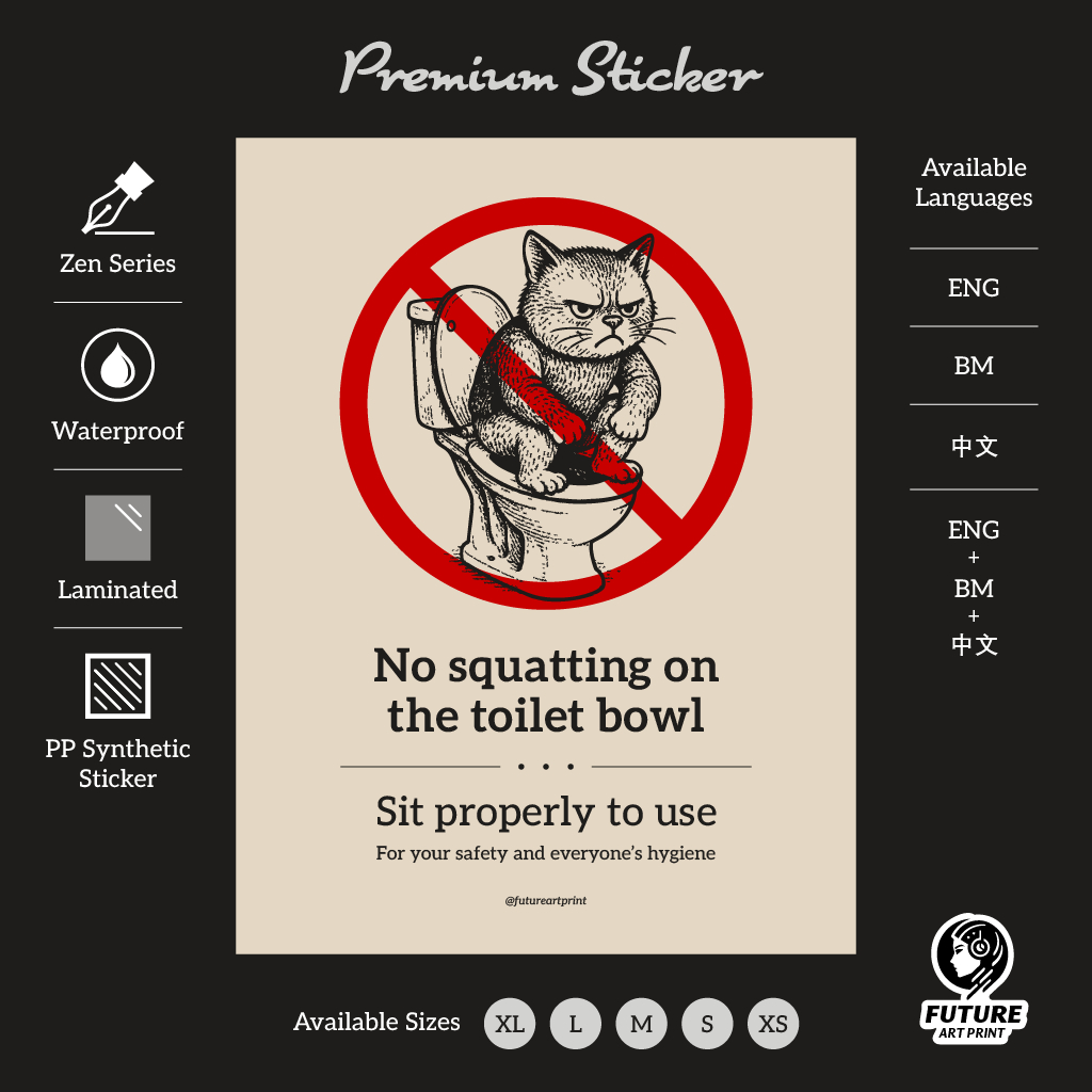 No Squatting on Toilet Bowl. Dilarang Mencangkung Mangkuk Tandas. 禁止蹲坐 ...