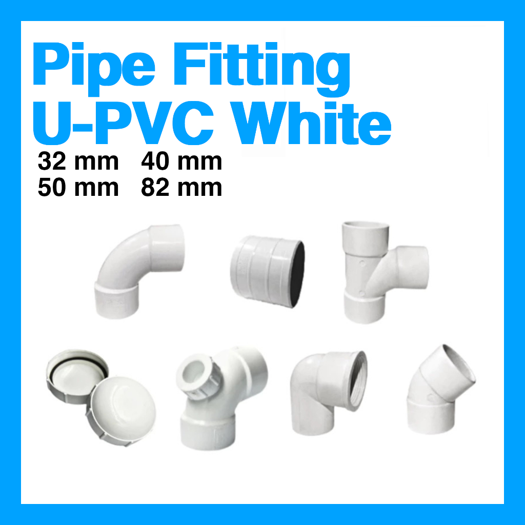 [32mm - 82mm] UPVC Pipe Fittings Connector Socket Bend Elbow Tee P/T ...