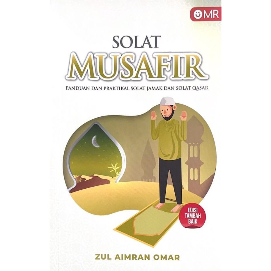 Buku Solat Musafir (Panduan Dan Praktikal Solat Jamak Dan Solat Qasar ...
