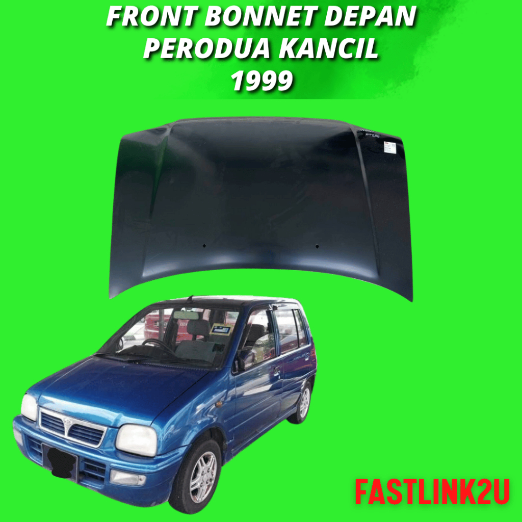 Fastlink Perodua Kancil 1999 Front Bonnet Hood Bonet Depan 2 Hole 100% ...