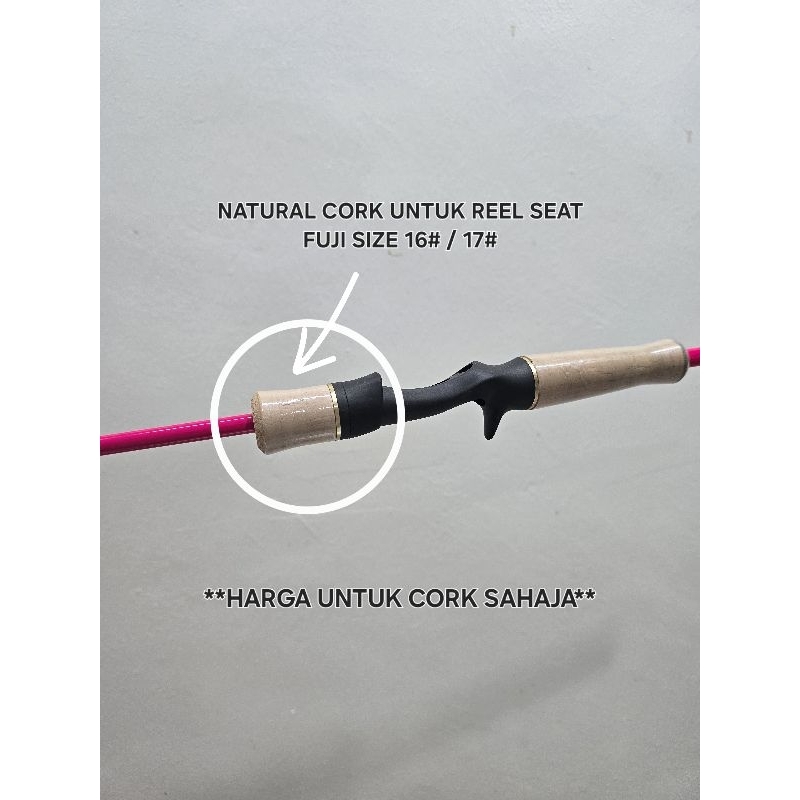NATURAL CORK FOR REEL SEAT FUJI SIZE 16# / 17#(GRADE AAA) | Shopee Malaysia