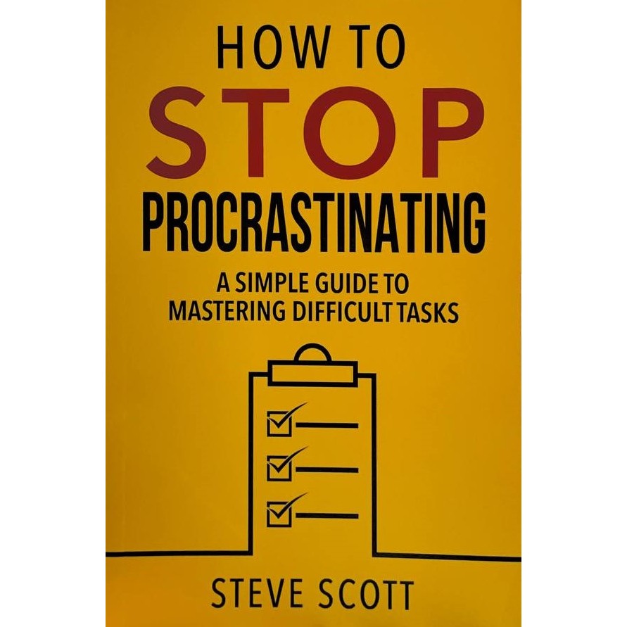 How to Stop Procrastinating: A Simple Guide to Mastering Difficult Tasks - AcePremier | Shopee ...