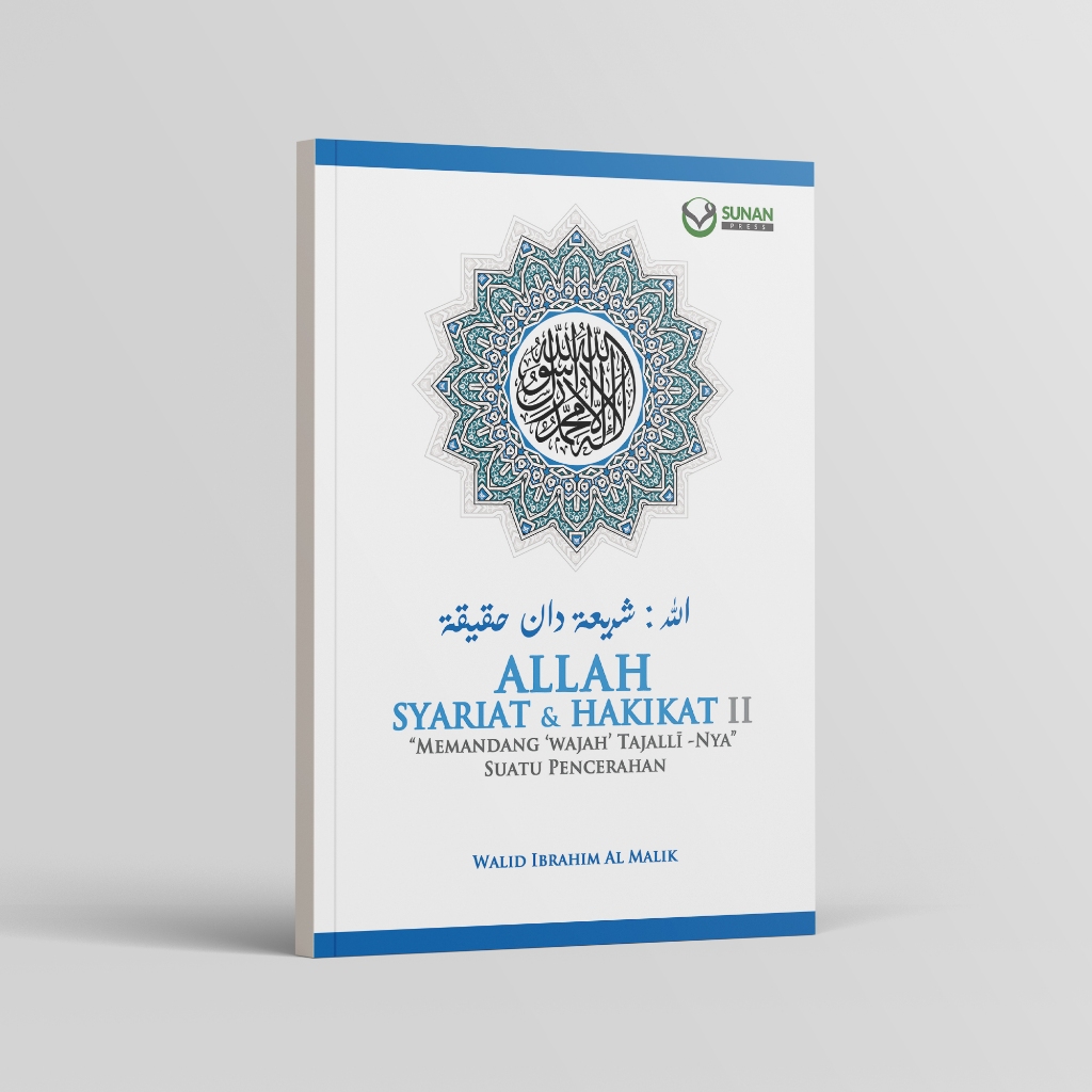 ALLAH : Syariat & Hakikat II - Memandang Wajah Tajalli-Nya : Suatu ...