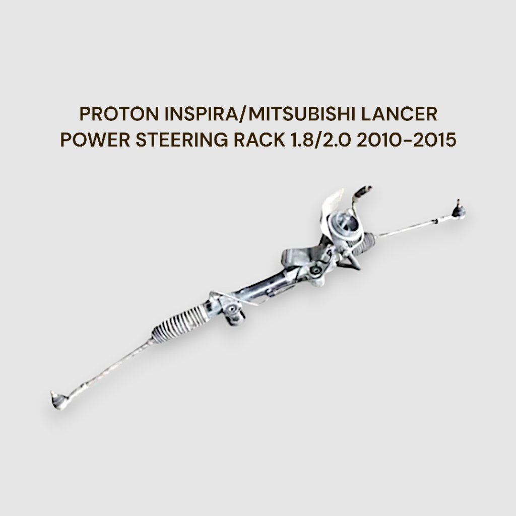 PROTON INSPIRA/MITSUBISHI LANCER POWER STEERING RACK 1.8/2.0 2010-2015 ...