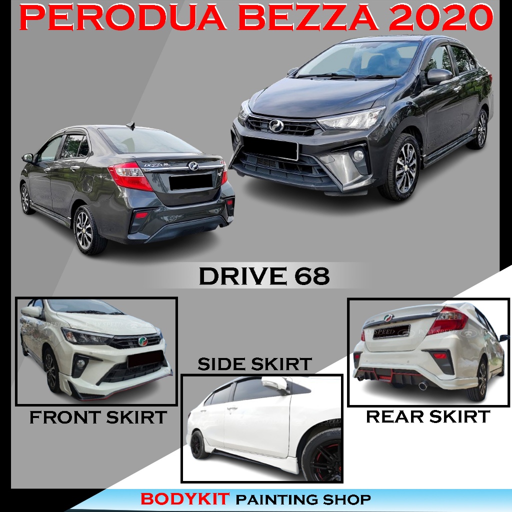 PERODUA BEZZA 2020 DRIVE 68 STYLE FULLSET SKIRTING(FRONT SKIRT, SIDE ...