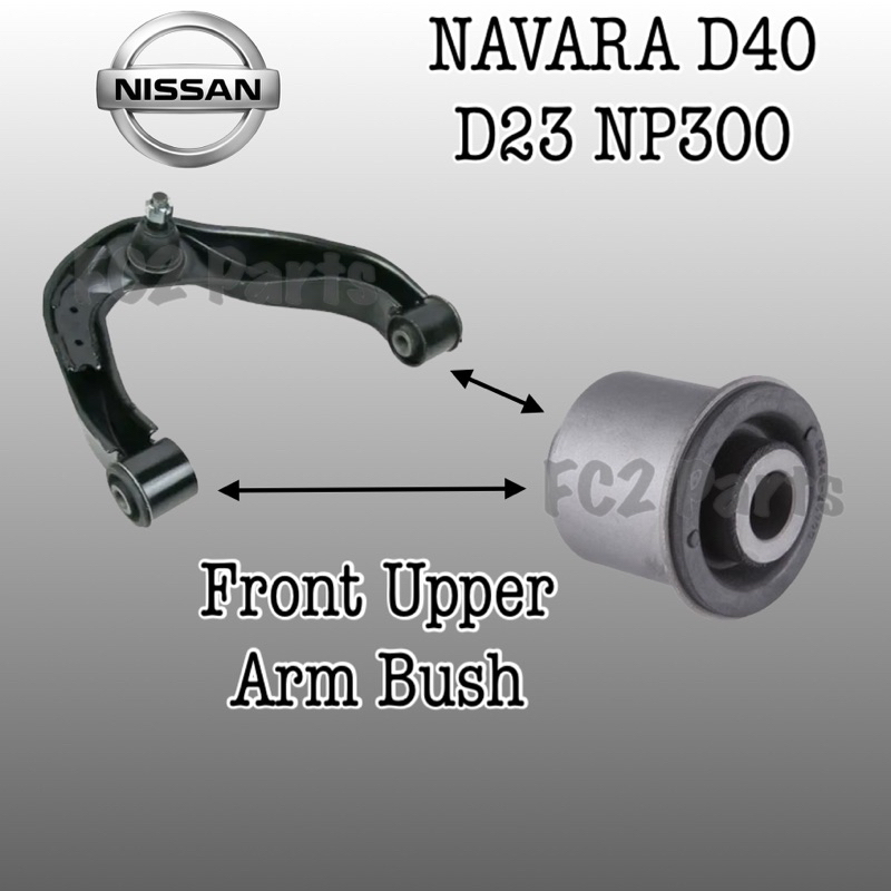 OEM Thailand 1car 4pcs Nissan Navara D40 D23 NP300 Front Upper Arm Bush ...