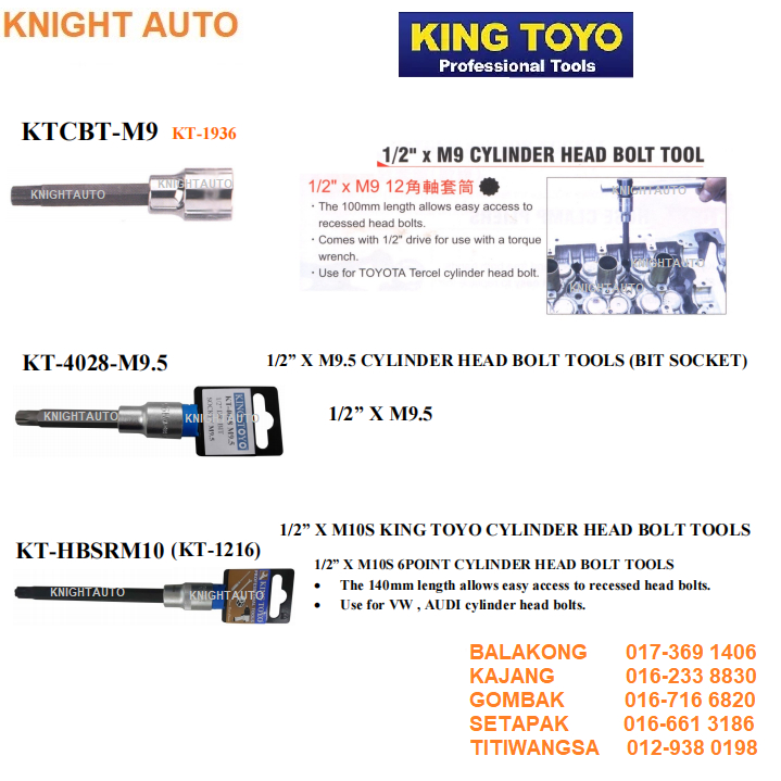 KING TOYO KT-1936 / KTCBT-M9 / 1/2" X M9 Dr. Cylinder Head Bolt Tool KT-1216 1/2” X M10S KT-4028 ...