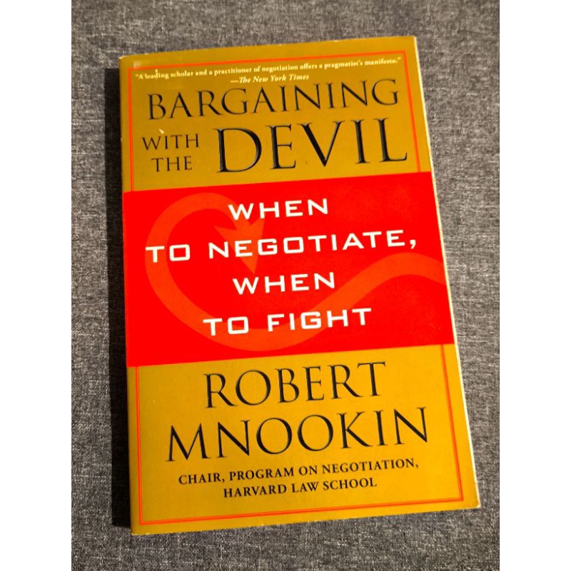Bargaining With The Devil When To Negotiate When To Fight Negotiation Book Robert Mnookin ...