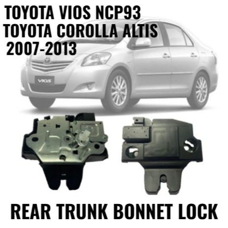 Toyota Vios NCP93 Corolla Altis 2007 2008 2009 2012 Year Rear Bonnet ...