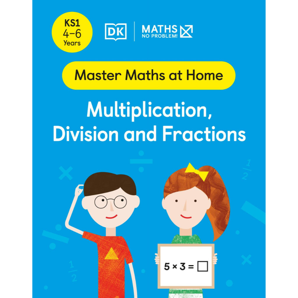 Maths ― No Problem! Multiplication, Division and Fractions, Ages 4-6 ...