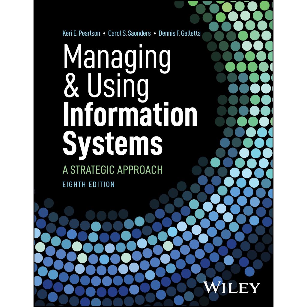 Managing And Using Information Systems A Strategic Approach 8th Edition Shopee Malaysia