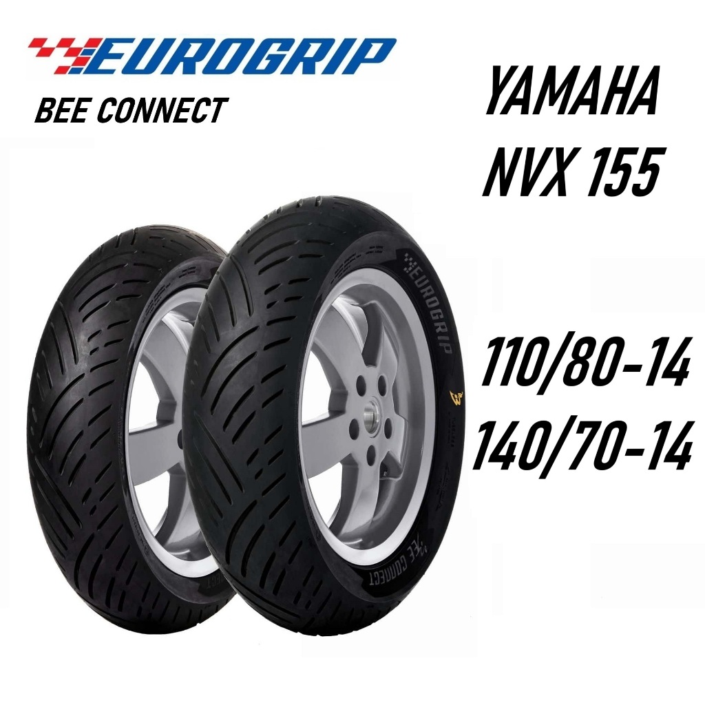 Eurogrip Tayar YAMAHA NVX 155 Bee Connect Tyre 110/80-14 & 140/70-14 ...