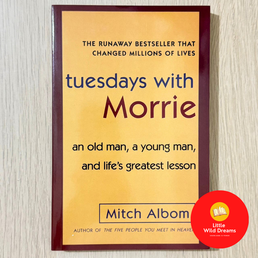 Tuesdays with Morrie: An Old Man, a Young Man, and Life's Greatest ...
