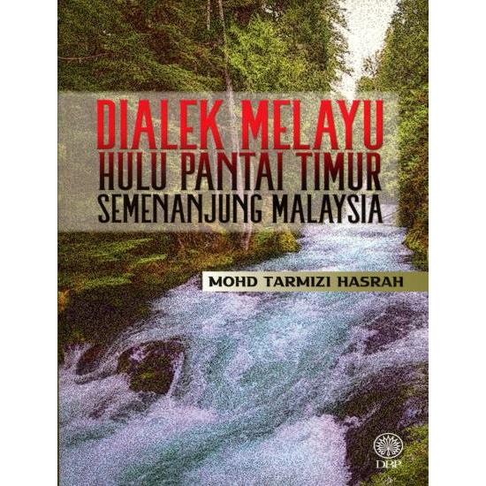 ( DBP ) DIALEK MELAYU HULU PANTAI TIMUR SEMENANJUNG MALAYSIA | Shopee ...