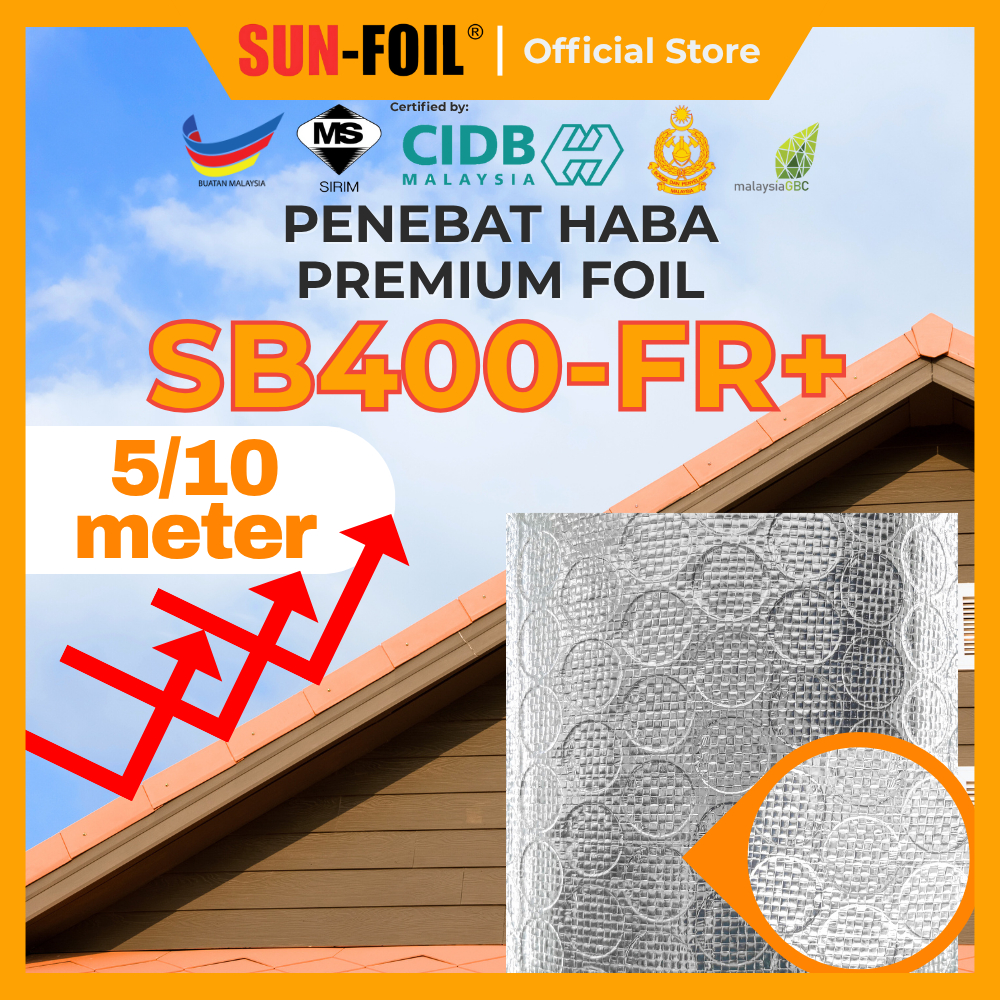 SUNFOIL Bubble Foil Series SB400-FR+ (1.2m x 5m/1.2m x 10m) Penebat ...