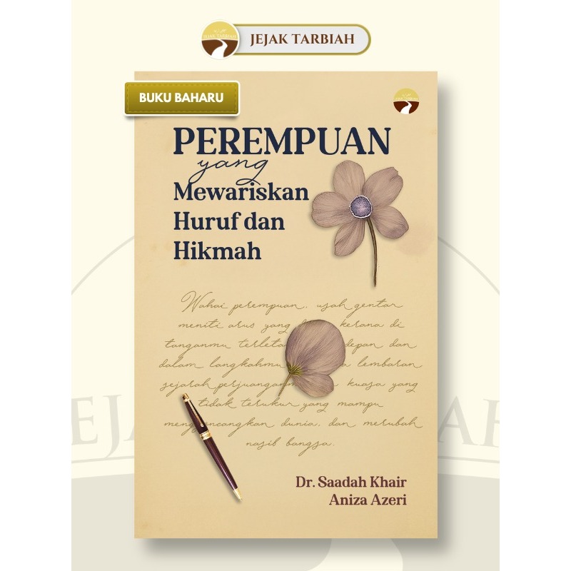 PEREMPUAN YANG MEWARISKAN HURUF DAN HIKMAH | Dr Saadah Khair & Aniza ...