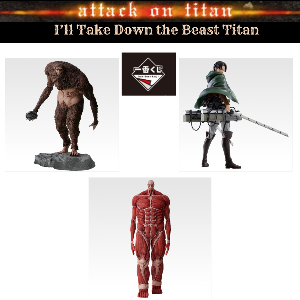 Brand-New Ichiban Kuji Attack on Titan – “I’ll Take Down the Beast ...