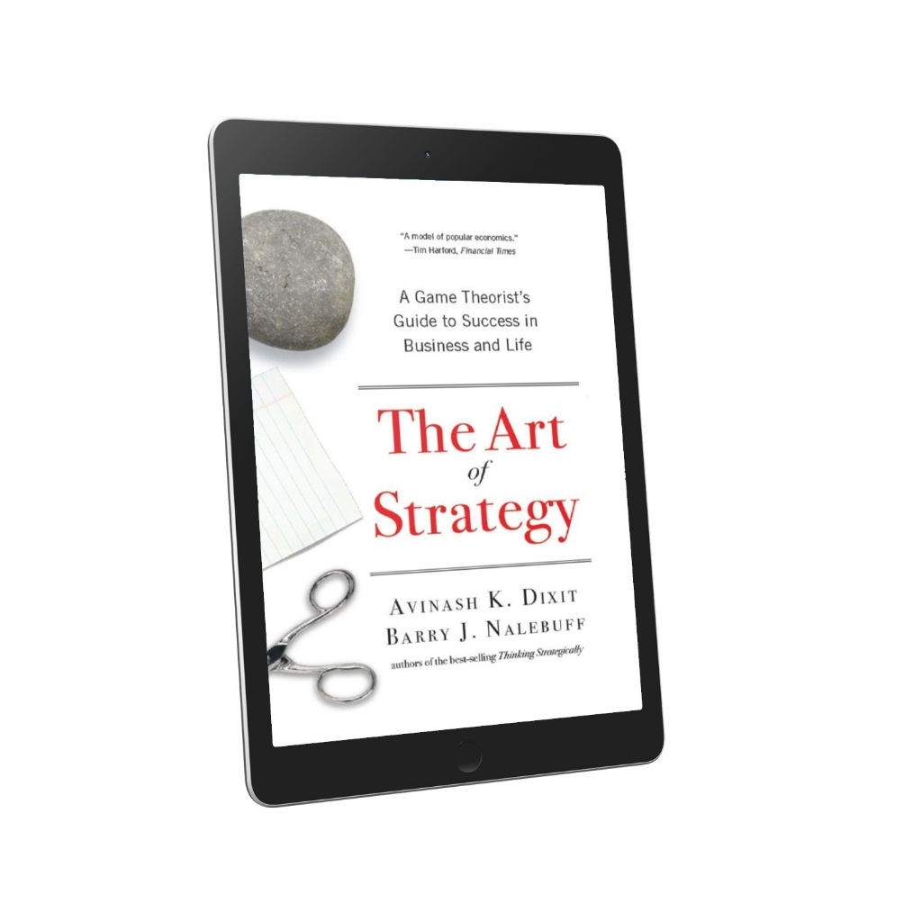 The Art of Strategy - A Game Theorist's Guide to Success in Business ...