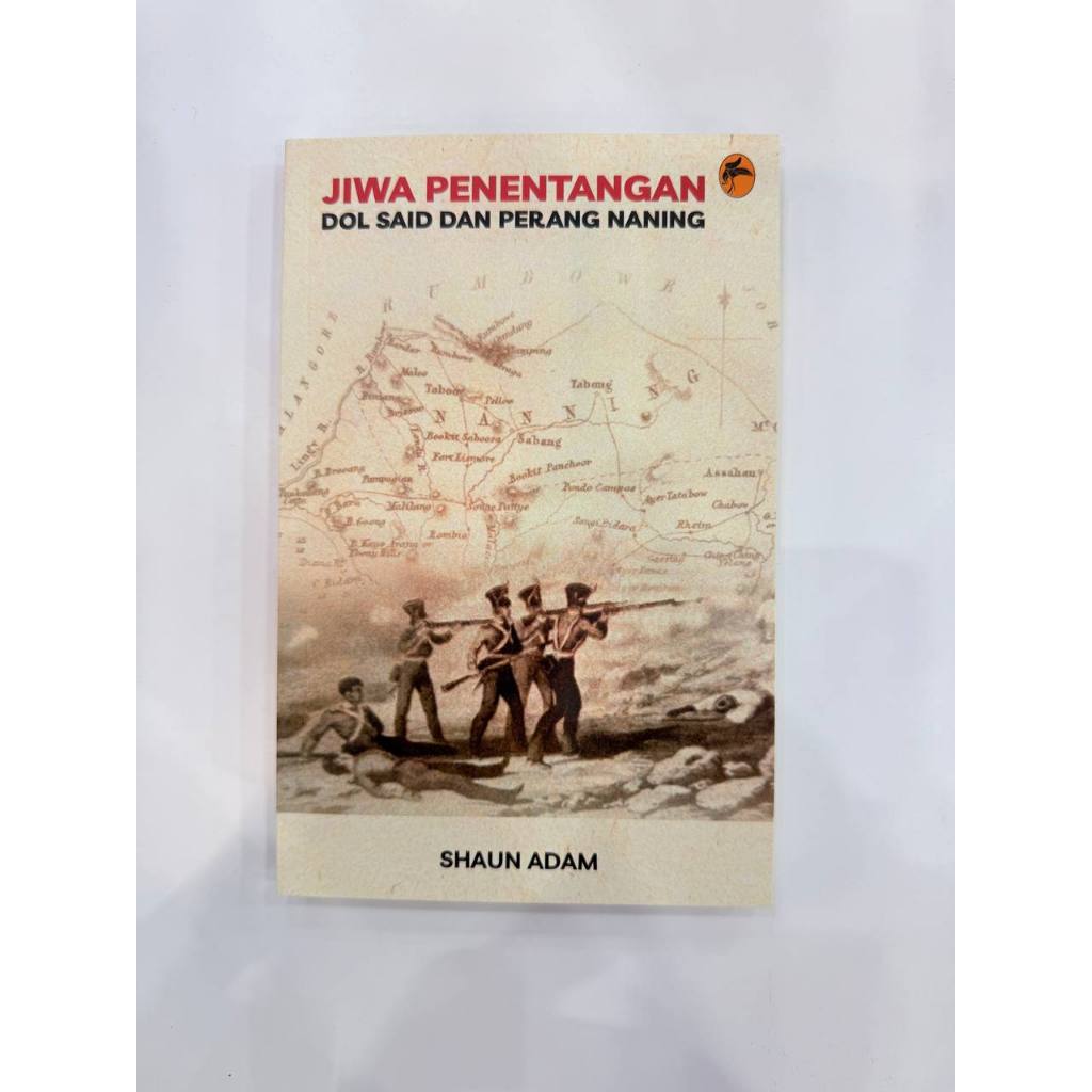 Jiwa Penentangan Dol Said Dan Perang Naning | Shopee Malaysia