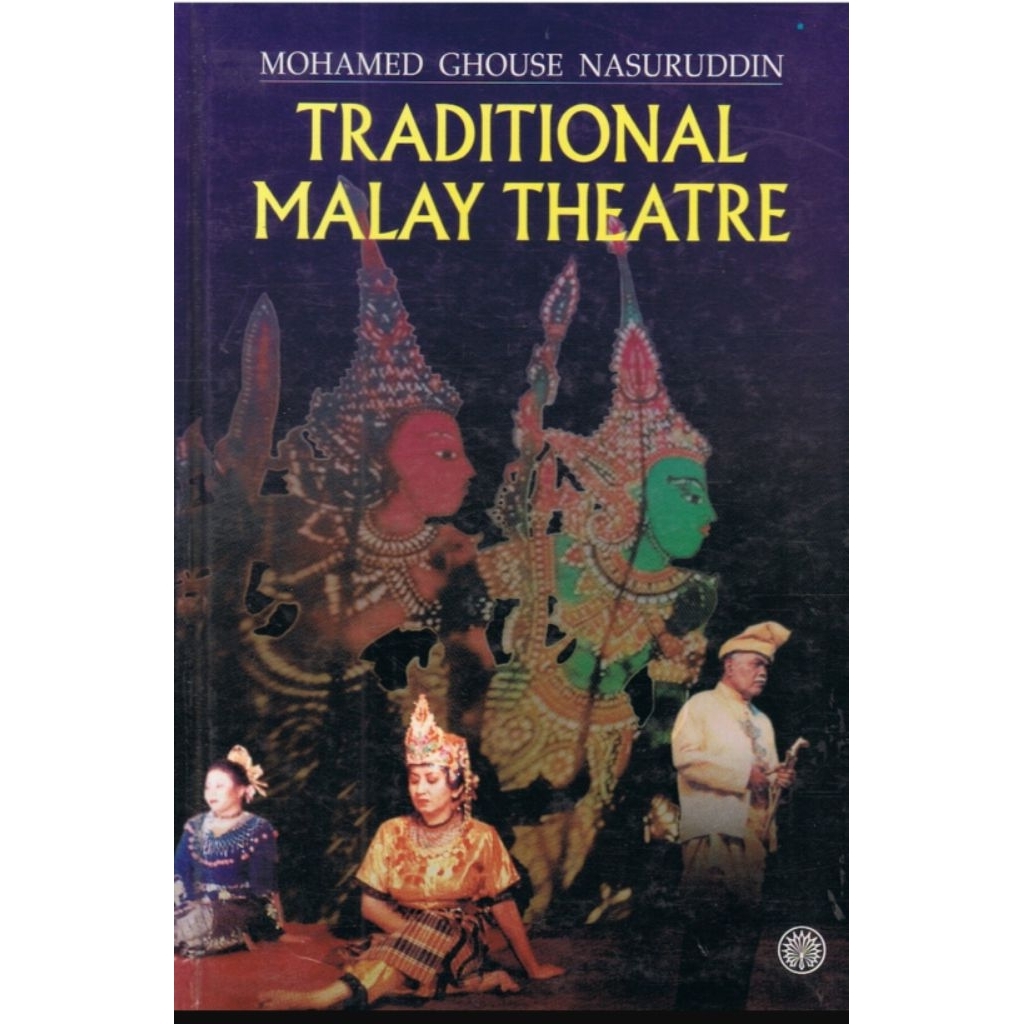 Traditional Malay Theatre - Mohamed Ghouse Nasuruddin (NEW OLD STOCK) | Shopee Malaysia