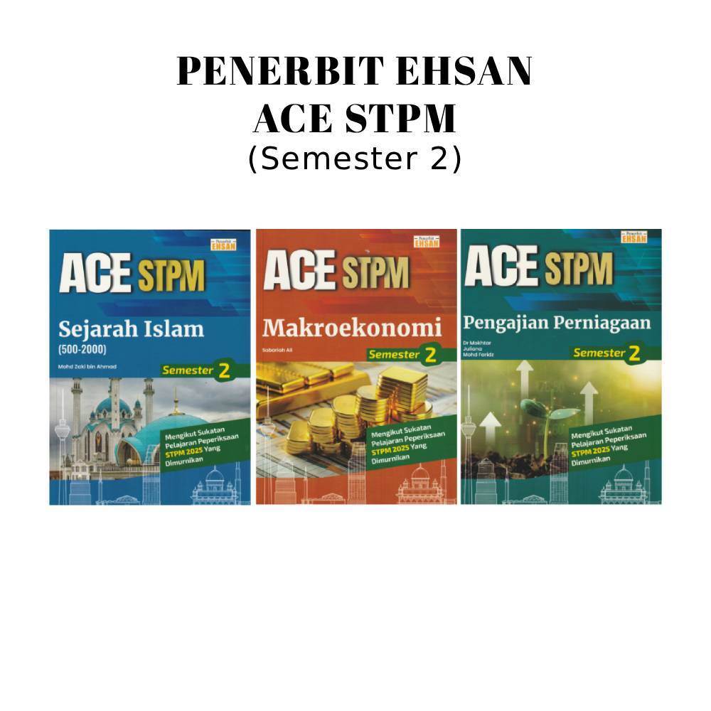 Penerbit Ehsan | Buku Referensi | STPM - ACE STPM (Semester 2 ...