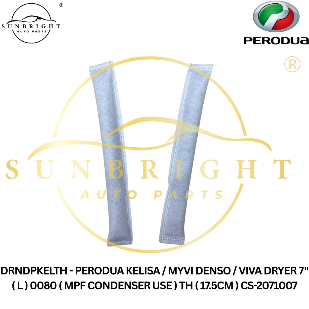 PERODUA KELISA / MYVI DENSO / VIVA DRYER 7" ( L ) 0080 ( MPF CONDENSER USE ) TH ( 17.5CM ) CS ...