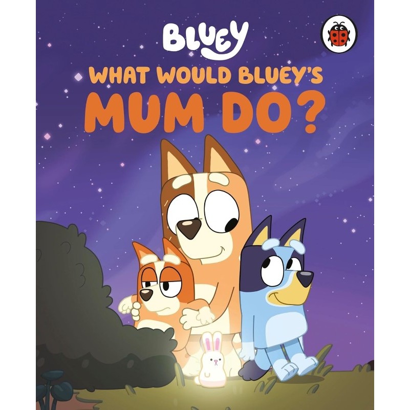 Bluey What Would Bluey's Mum Do? / Big Blue Guy's Book of Dad Goals ...