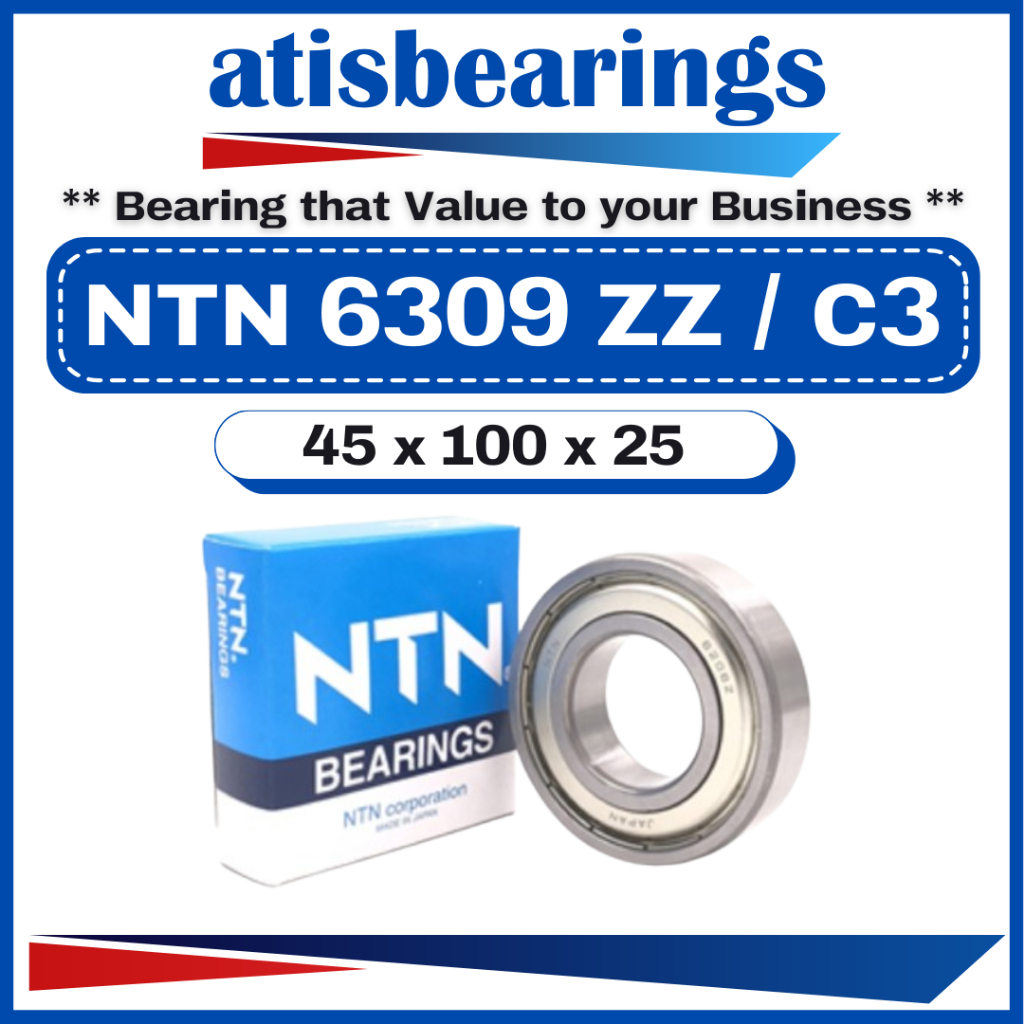 NTN 6309 ZZ C3 ( 45 x 100 x 25 ) 100% ORIGINAL Made In JAPAN Shielded ...