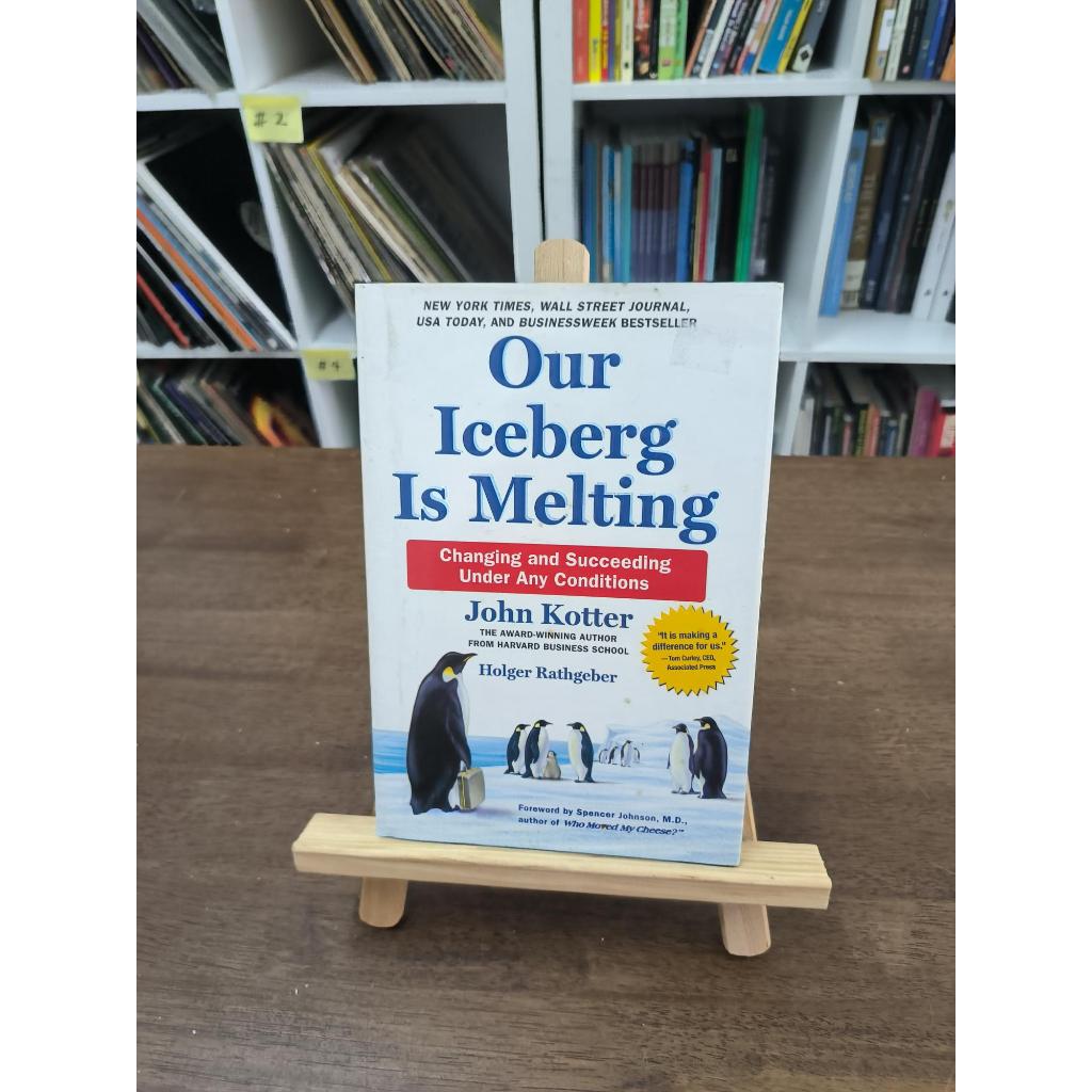 Our Iceberg Is Melting: Changing and Succeeding Under Any Conditions by ...