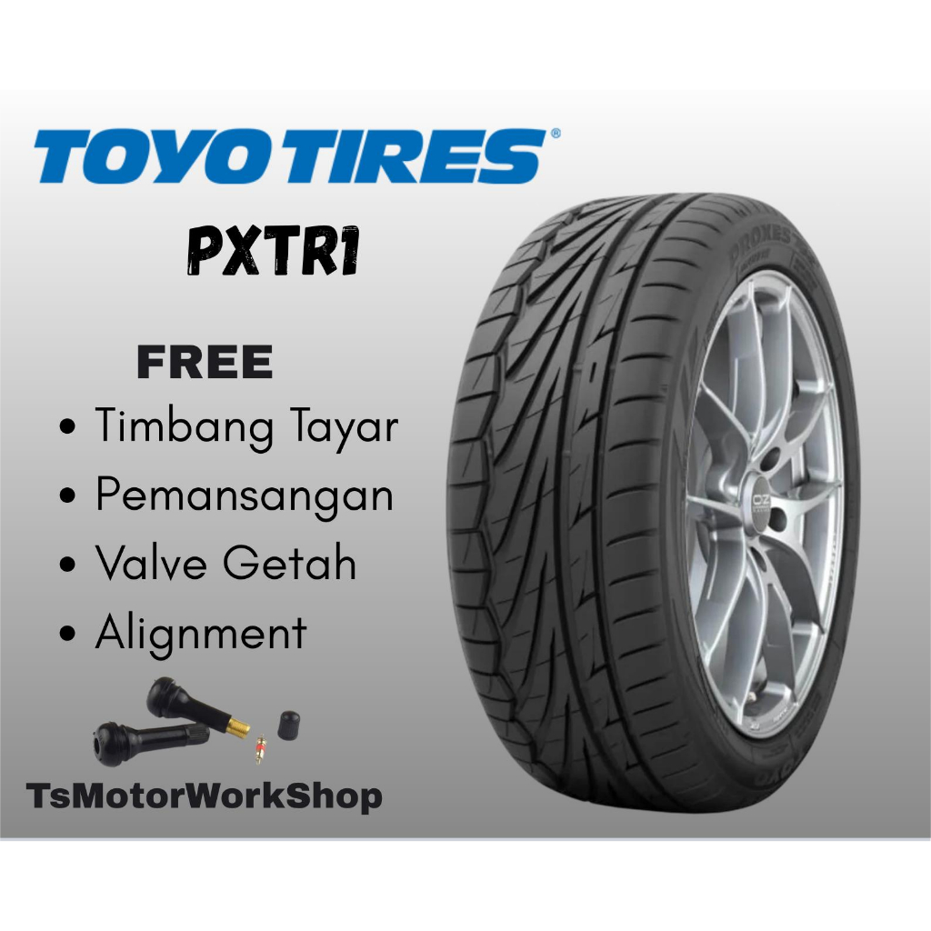 TAYAR TOYO PXTR1 , FREE VALVE GETAH SETIAP 1BIJI PEMBELIAN TAYAR, SILA ...