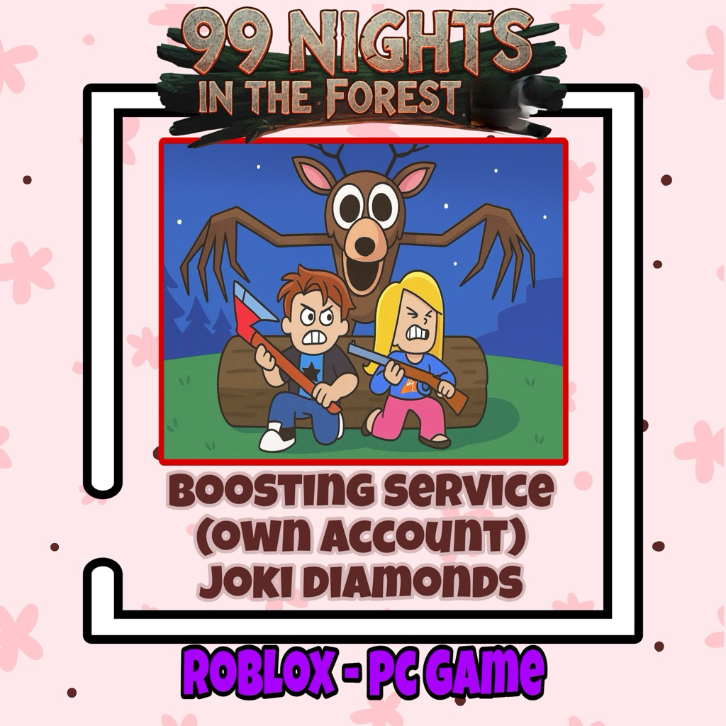 99 Night In the Forests Boosting Service (own account) Joki Diamonds ...