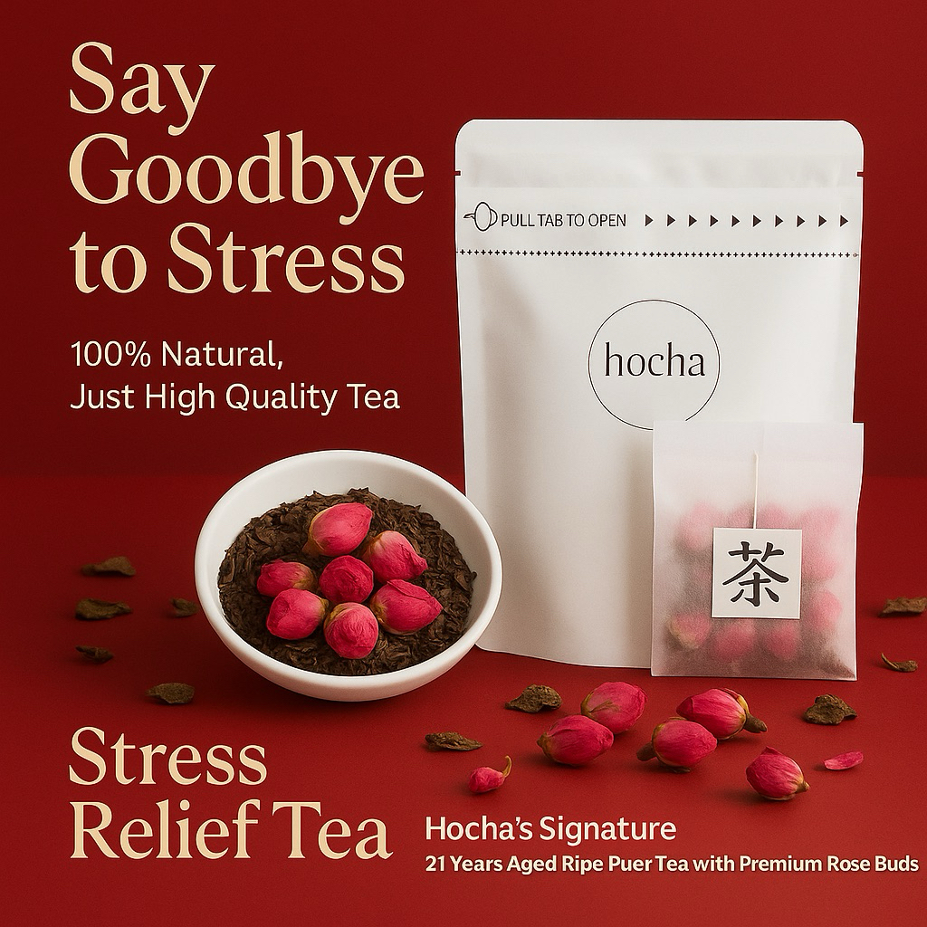 Hocha Stress Relief Tea | 21 Years Aged Puer + Premium Rose | Calm ...