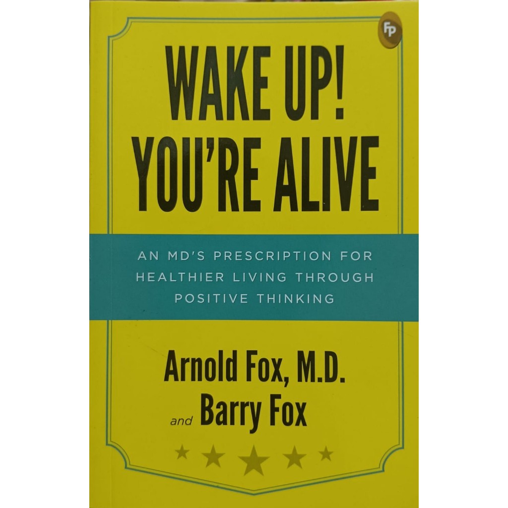 WAKE UP YOU'RE ALIVE IN ENGLISH/ BY. ARNOLD FOX, M.D. AND BARRT FOX ...