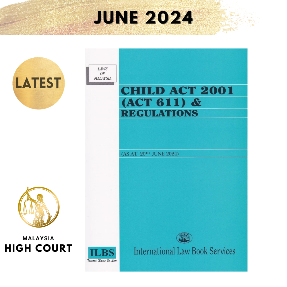 Child Act 2001 (Act 611) and Regulations [As At 20th June 2024 ...