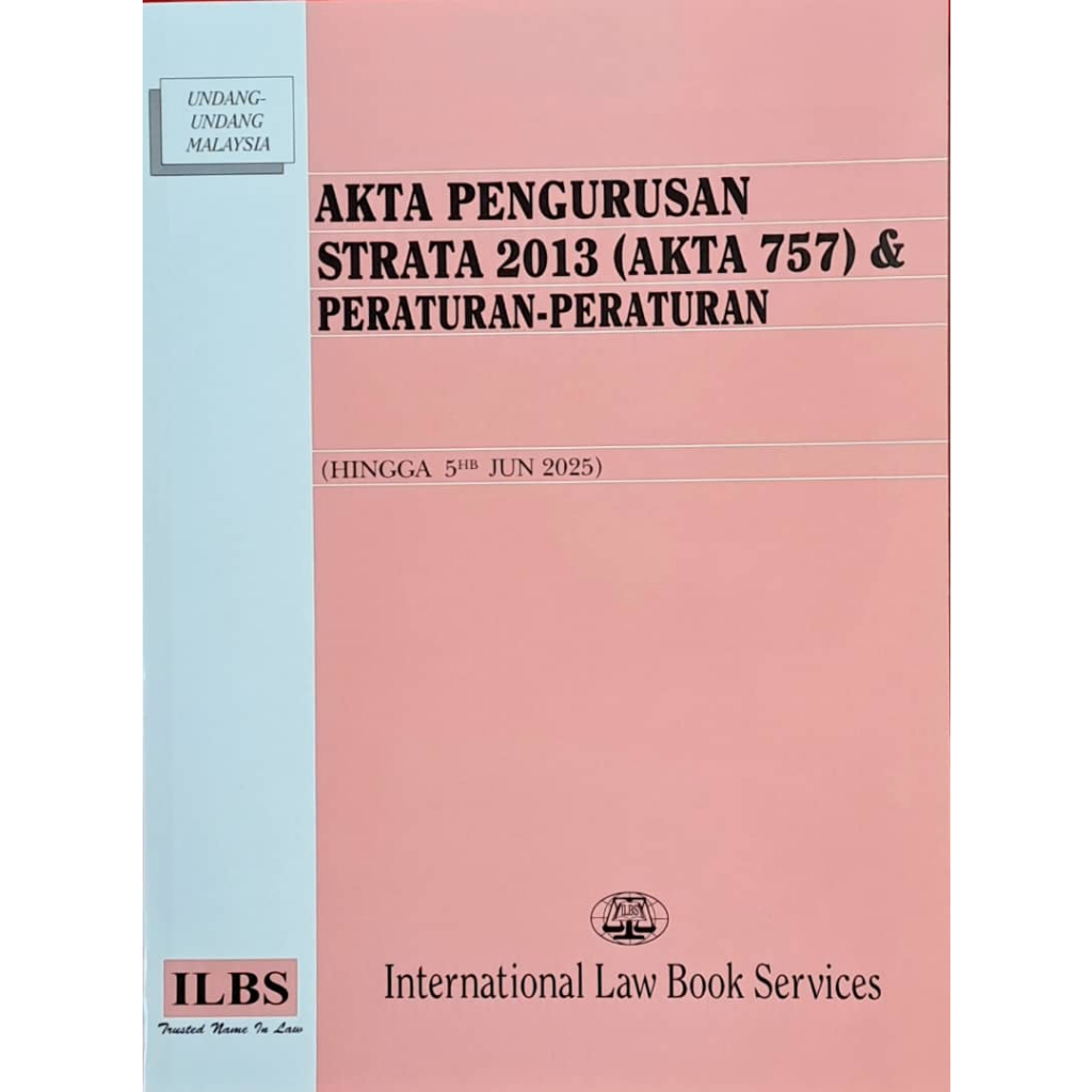 AKTA PENGURUSAN STRATA2013 [AKTA 757] & PERATURAN-PERATURAN -EDISI JUN ...