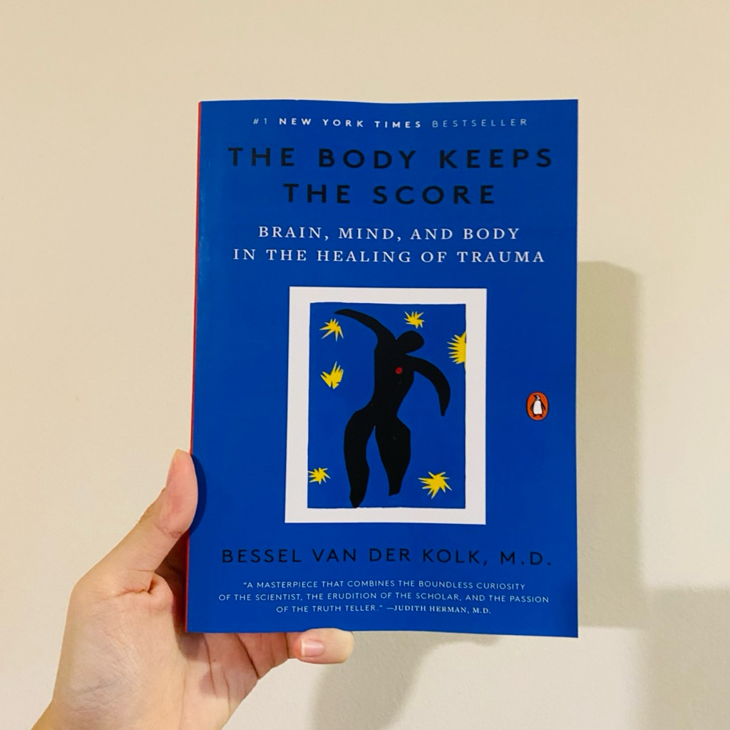 The Body Keeps the Score: Brain, Mind, and Body in the Healing of ...